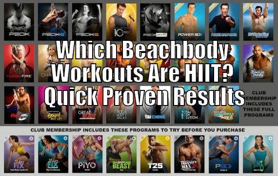 Which Beachbody Workouts Are HiiT? (Best BB Program Quickest Results)