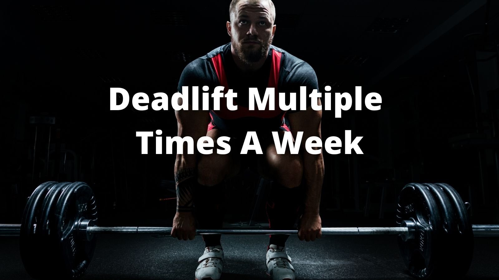 Deadlift 3X A Week (Advice From The Pros)