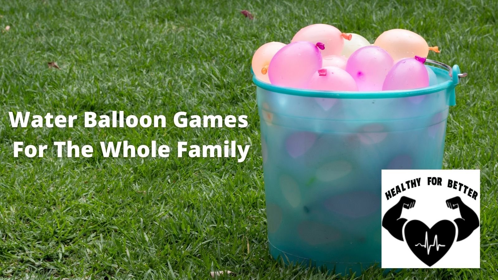 20 Water Balloon Games For Kids To Adults (Have Fun No Matter What)