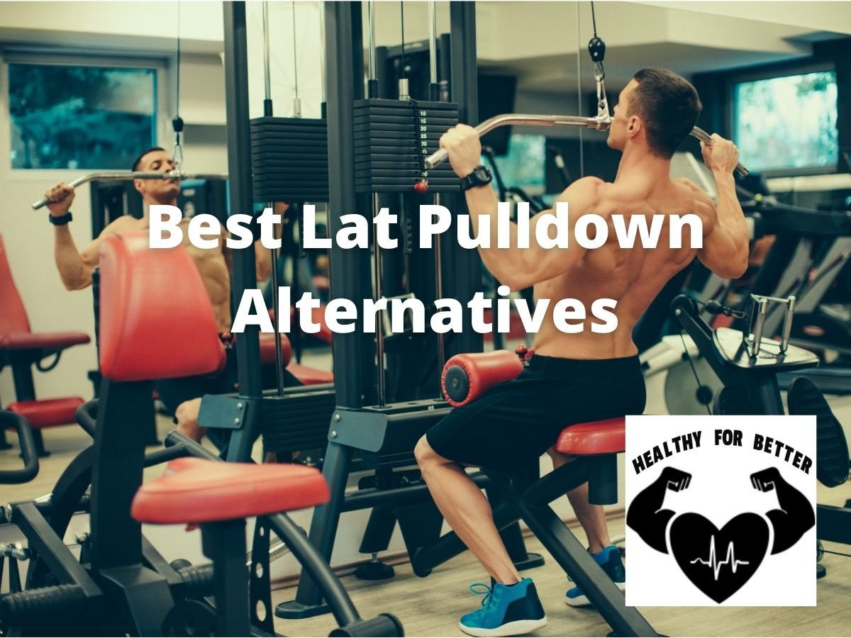 16 Lat Pulldown Alternatives You Need to Try: How to Do Them All